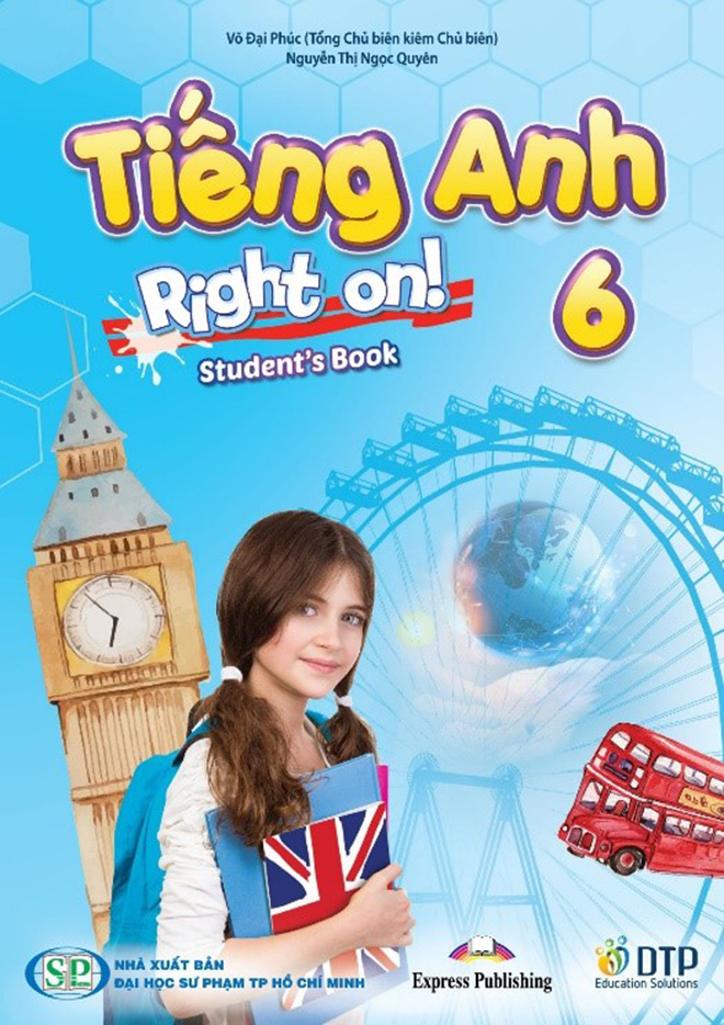 Tiếng Anh 6 i-Learn Smart World và Tiếng Anh 6 Right on! là Sách giáo khoa môn Tiếng Anh lớp 6