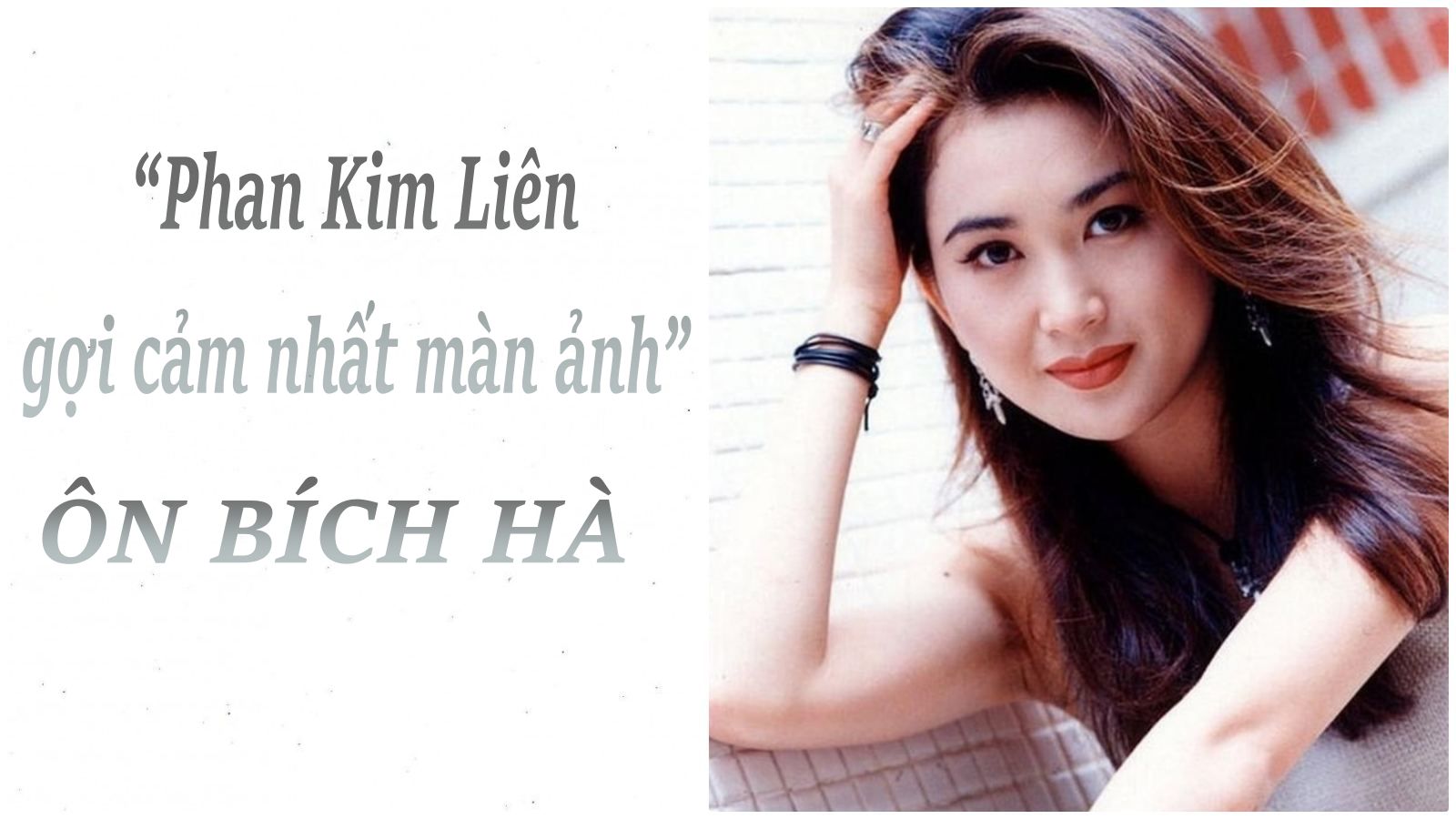 "Phan Kim Liên gợi cảm nhất màn ảnh”: Bị cha mẹ bán trả nợ và cuộc hôn nhân thăng trầm bên ông ...