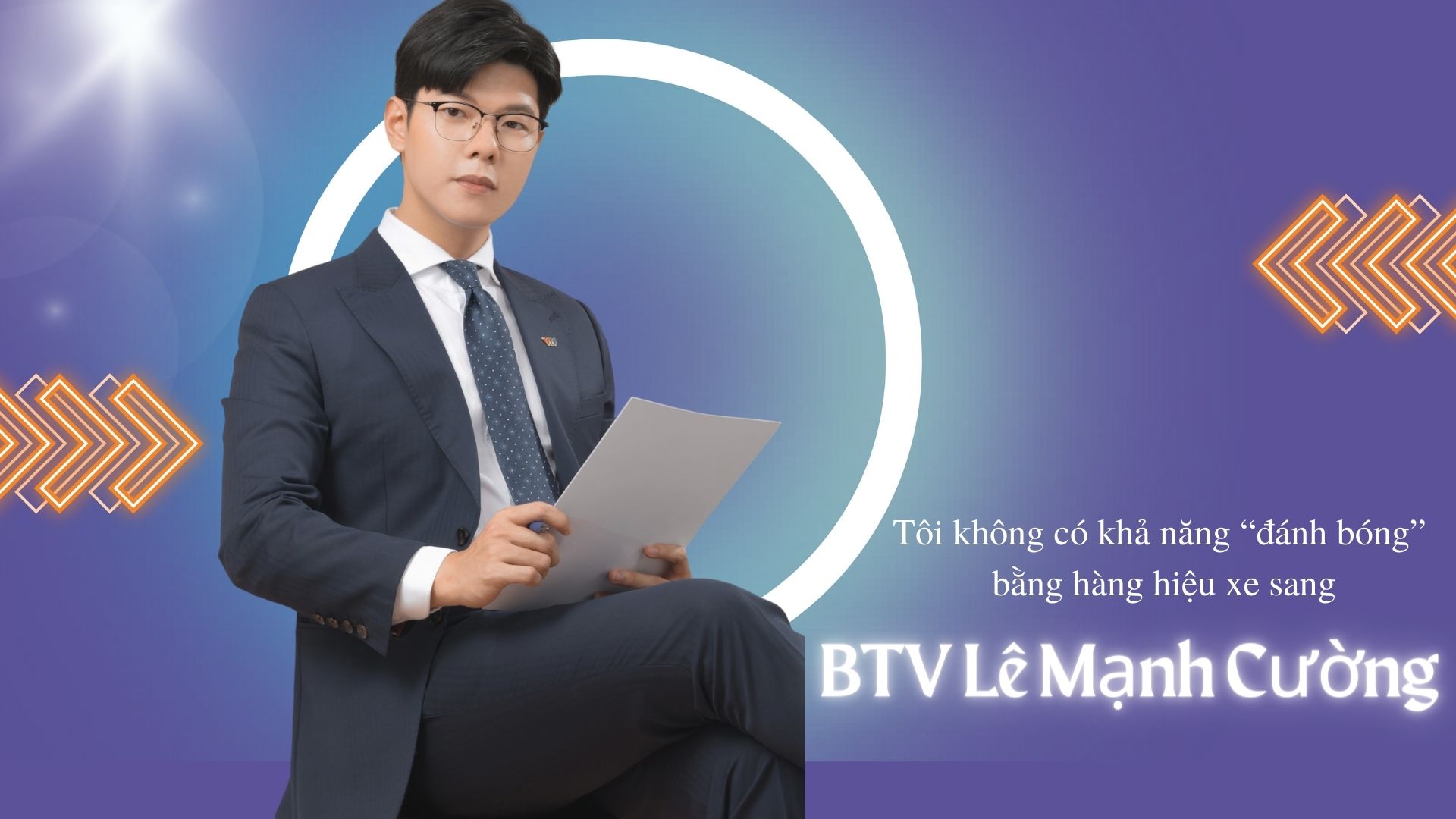 BTV Mạnh Cường của "Chuyển động 24h": "Tôi không 'đánh bóng' bằng hàng hiệu, xe sang"
